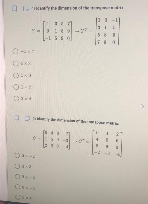 Solved 1x0 4) Identify the dimension of the transpose | Chegg.com