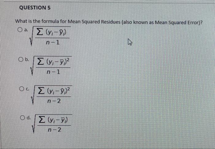 Solved QUESTION 5 What is the formula for Mean Squared | Chegg.com