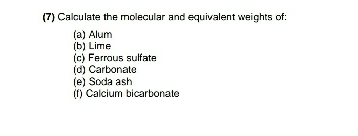 Solved (7) Calculate the molecular and equivalent weights | Chegg.com