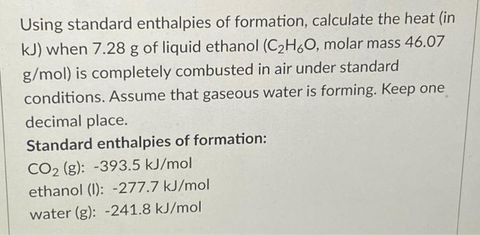 Solved Using standard enthalpies of formation, calculate the | Chegg.com