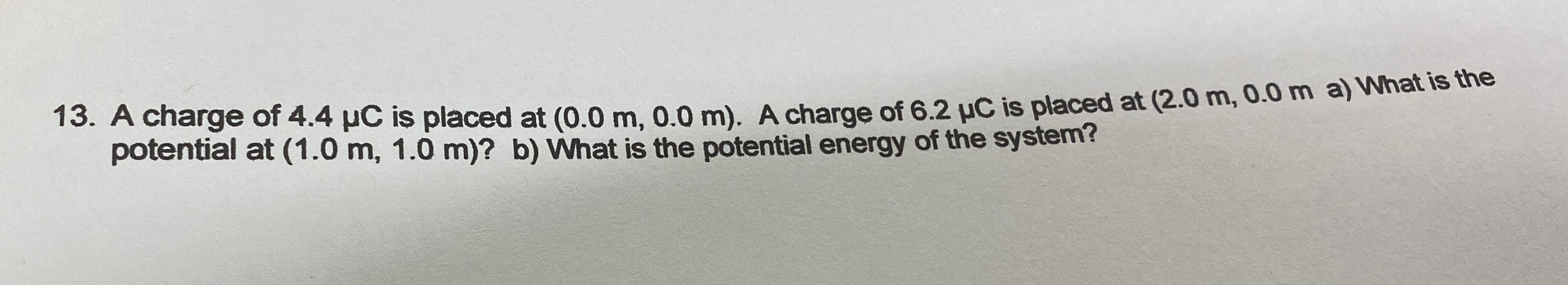 Solved A charge of 4.4μC ﻿is placed at (0.0m,0.0m). ﻿A | Chegg.com