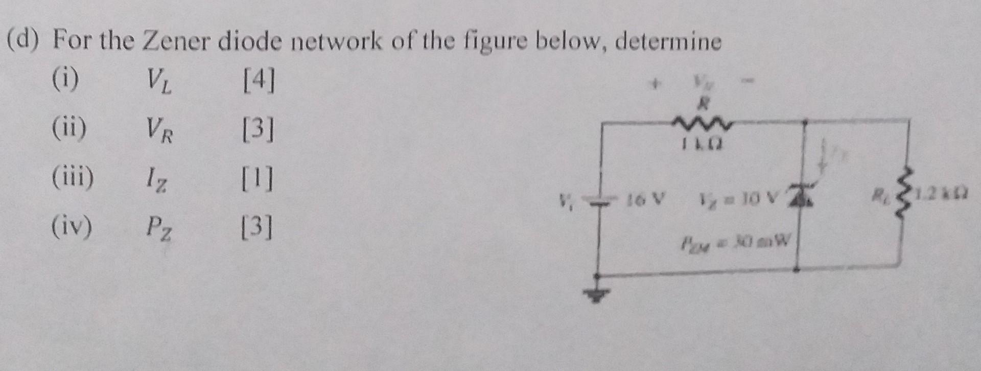 Solved (d) For the Zener diode network of the figure below, | Chegg.com