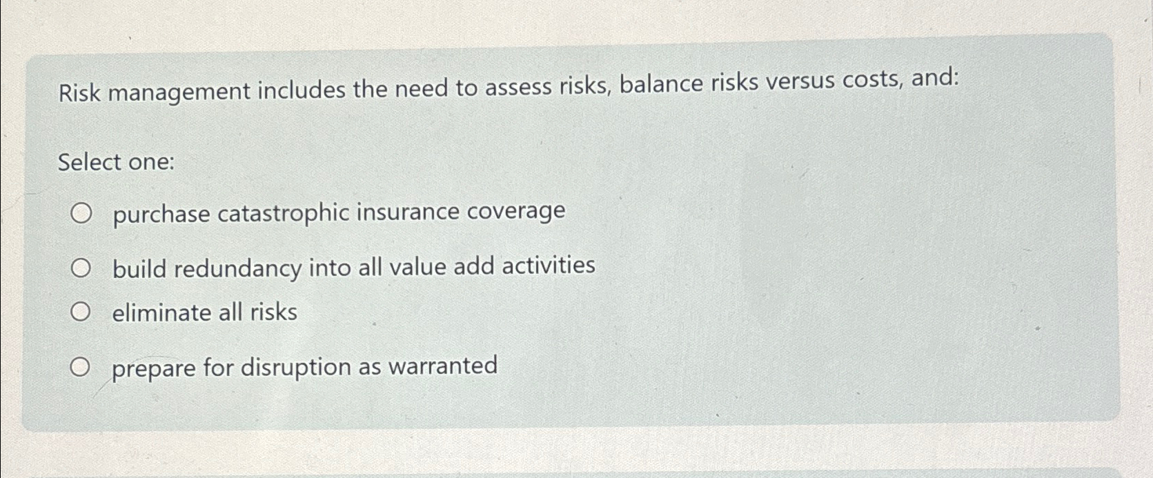 Solved Risk management includes the need to assess risks, | Chegg.com