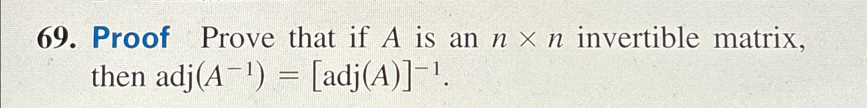 Solved Proof Prove that if A ﻿is an n×n ﻿invertible matrix, | Chegg.com