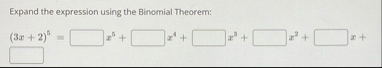 Solved Expand the expression using the Binomial | Chegg.com