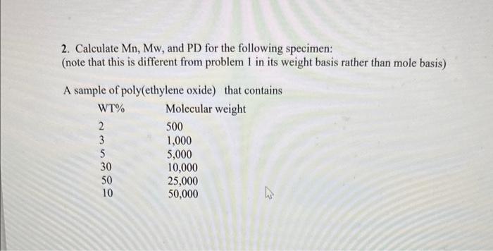 Solved 2. Calculate Mn, Mw, and PD for the following | Chegg.com
