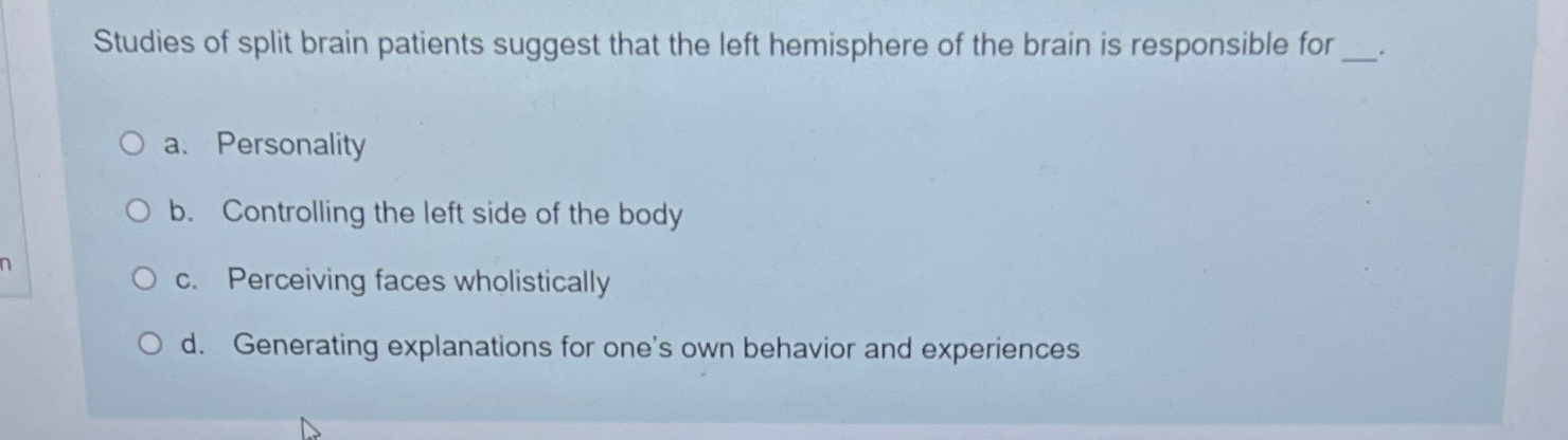 Solved Studies of split brain patients suggest that the left | Chegg.com