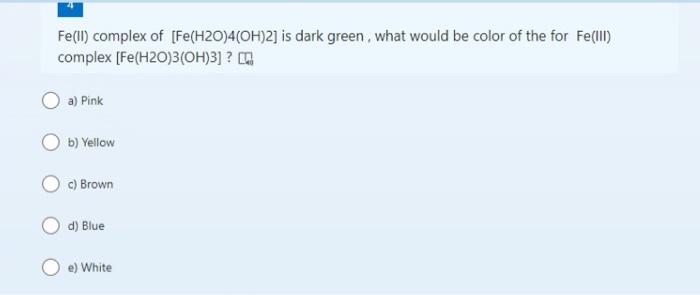 Solved Fe (II) complex of [Fe(H2O)4(OH)2] is dark green, | Chegg.com
