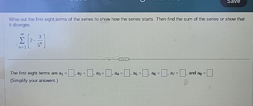 Solved Write out the first eight terms of the series to show | Chegg.com