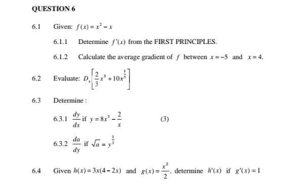 Solved 6.1 Given: f(x)=x2−x 6.1.1 Determine f′(x) from the | Chegg.com