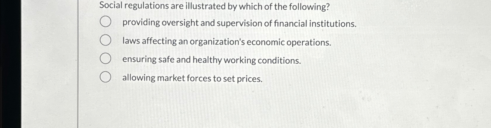 Solved Social regulations are illustrated by which of the | Chegg.com