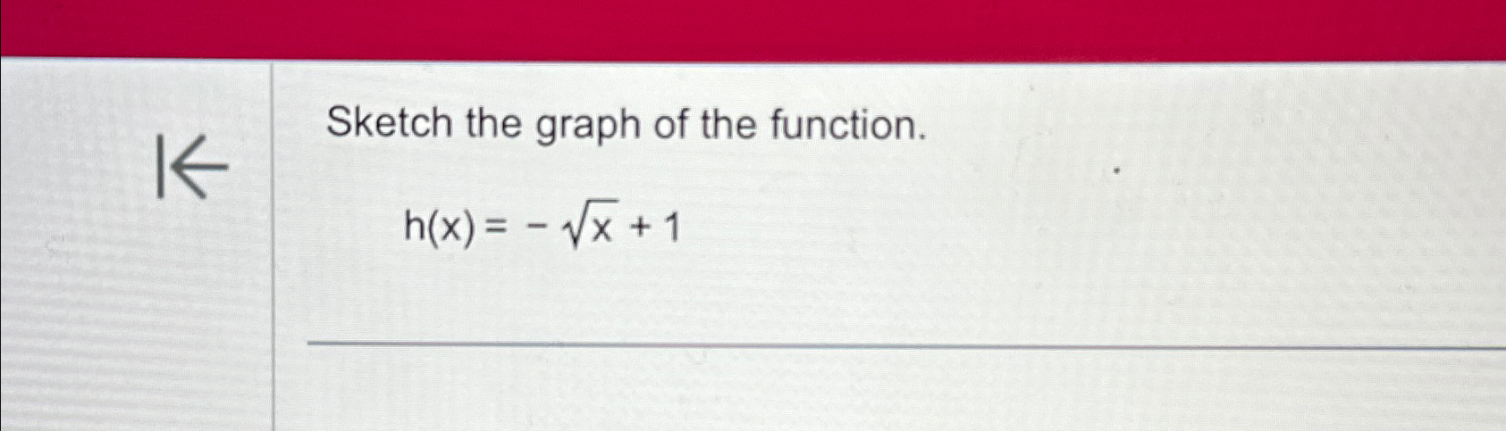 Solved Sketch the graph of the function.h(x)=-x2+1 | Chegg.com