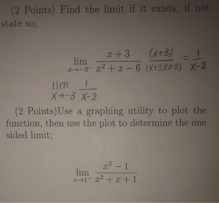 Solved (2 Points) Find the limit if it exists, if not state | Chegg.com