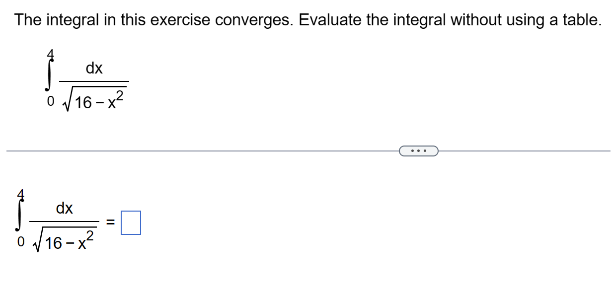 Solved The integral in this exercise converges. Evaluate the | Chegg.com