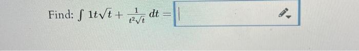 Solved ∫1tt+t2t1dt= | Chegg.com