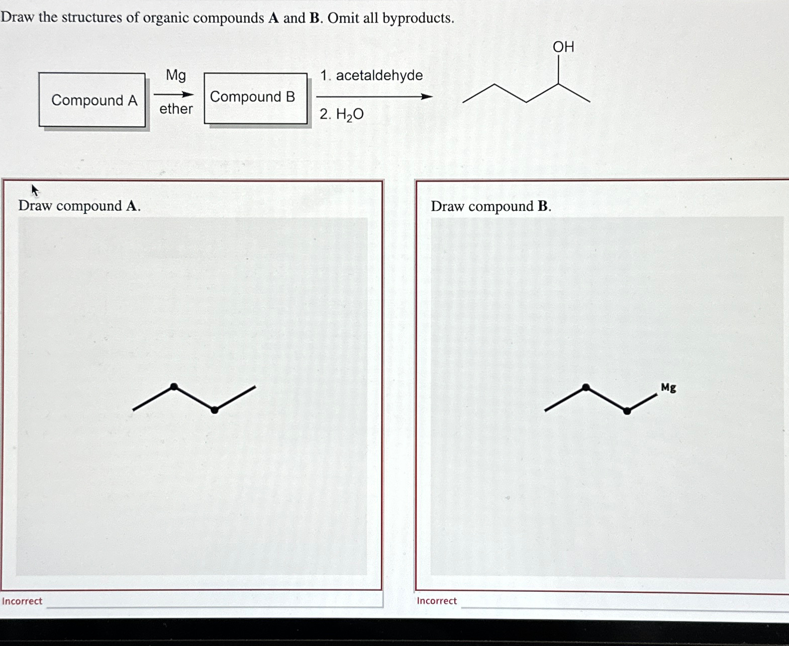 Draw the structures of organic compounds A and B. | Chegg.com