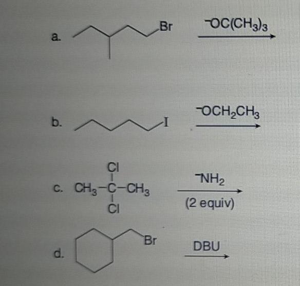Solved Br OC(CH3)3 a. OCH CH2 b. "NH2 CI C. CH3 -C-CHE СІ (2 | Chegg.com