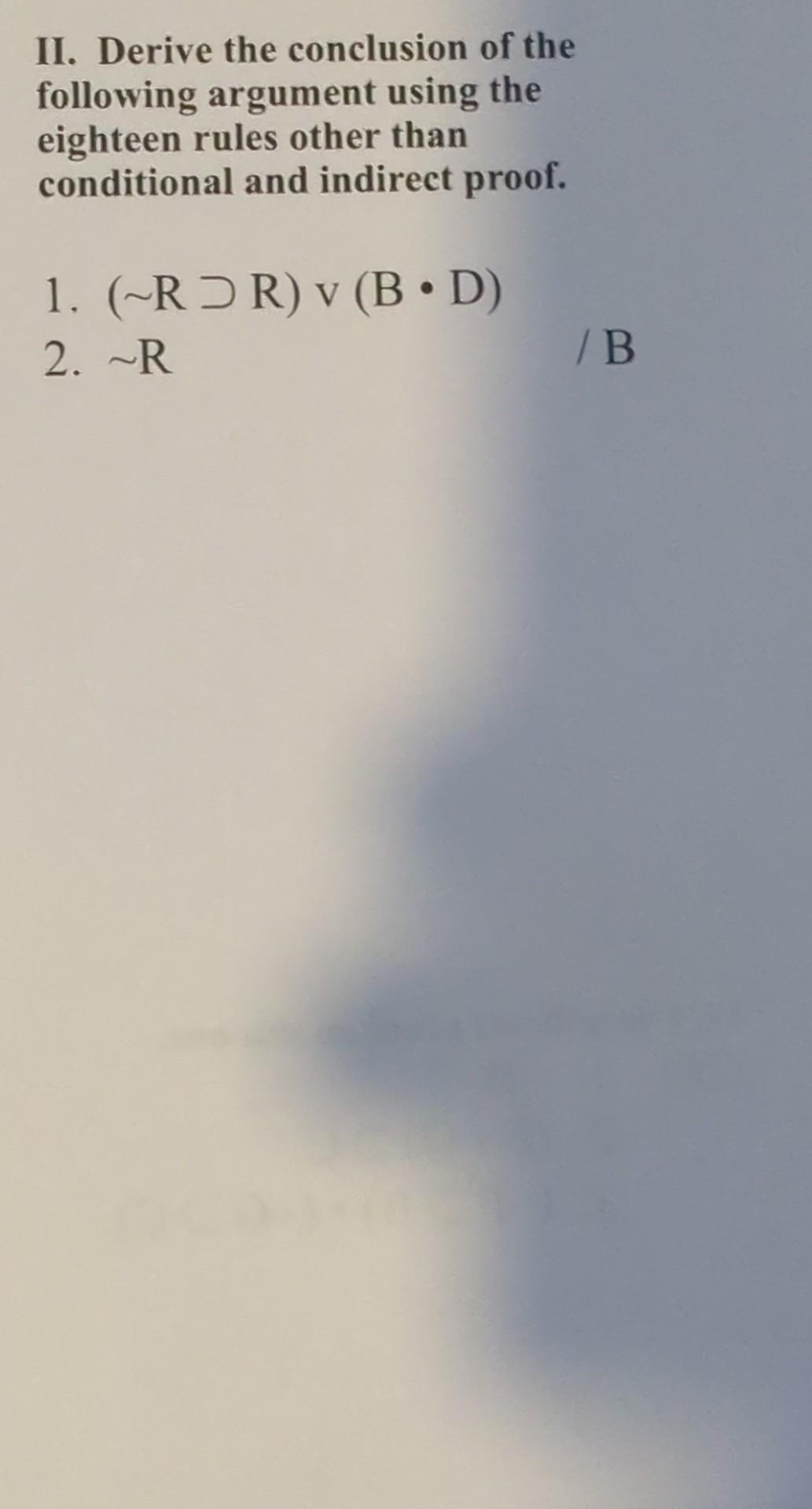 II. Derive the conclusion of the following argument | Chegg.com