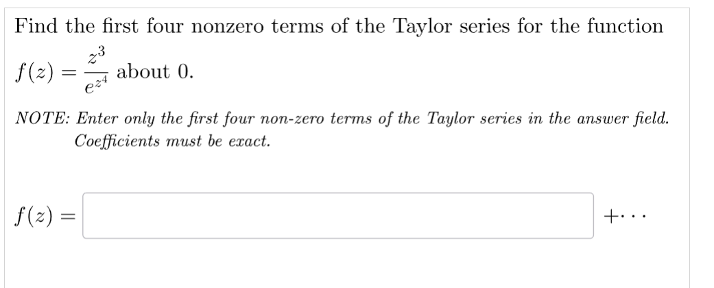 Solved Find the first four nonzero terms of the Taylor | Chegg.com