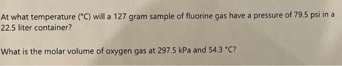 Solved At what temperature (°C) will a 127 gram sample of | Chegg.com