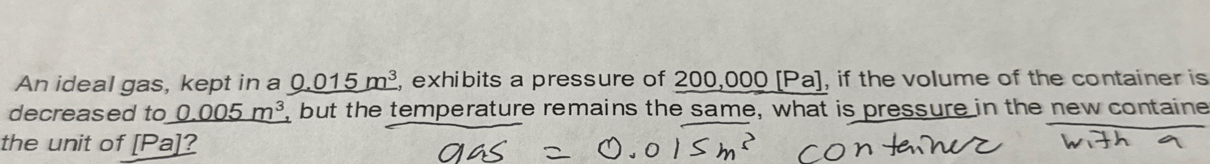 Solved An ideal gas, kept in a 0.015m3, ﻿exhibits a pressure | Chegg.com