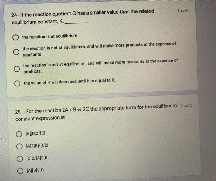 Solved 1 point 24- If the reaction quotient Q has a smaller | Chegg.com