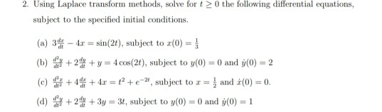 Solved 2. Using Laplace transform methods, solve for to the | Chegg.com