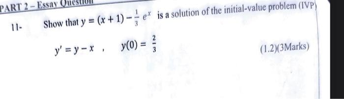 Solved 11- Show that y=(x+1)−31ex is a solution of the | Chegg.com