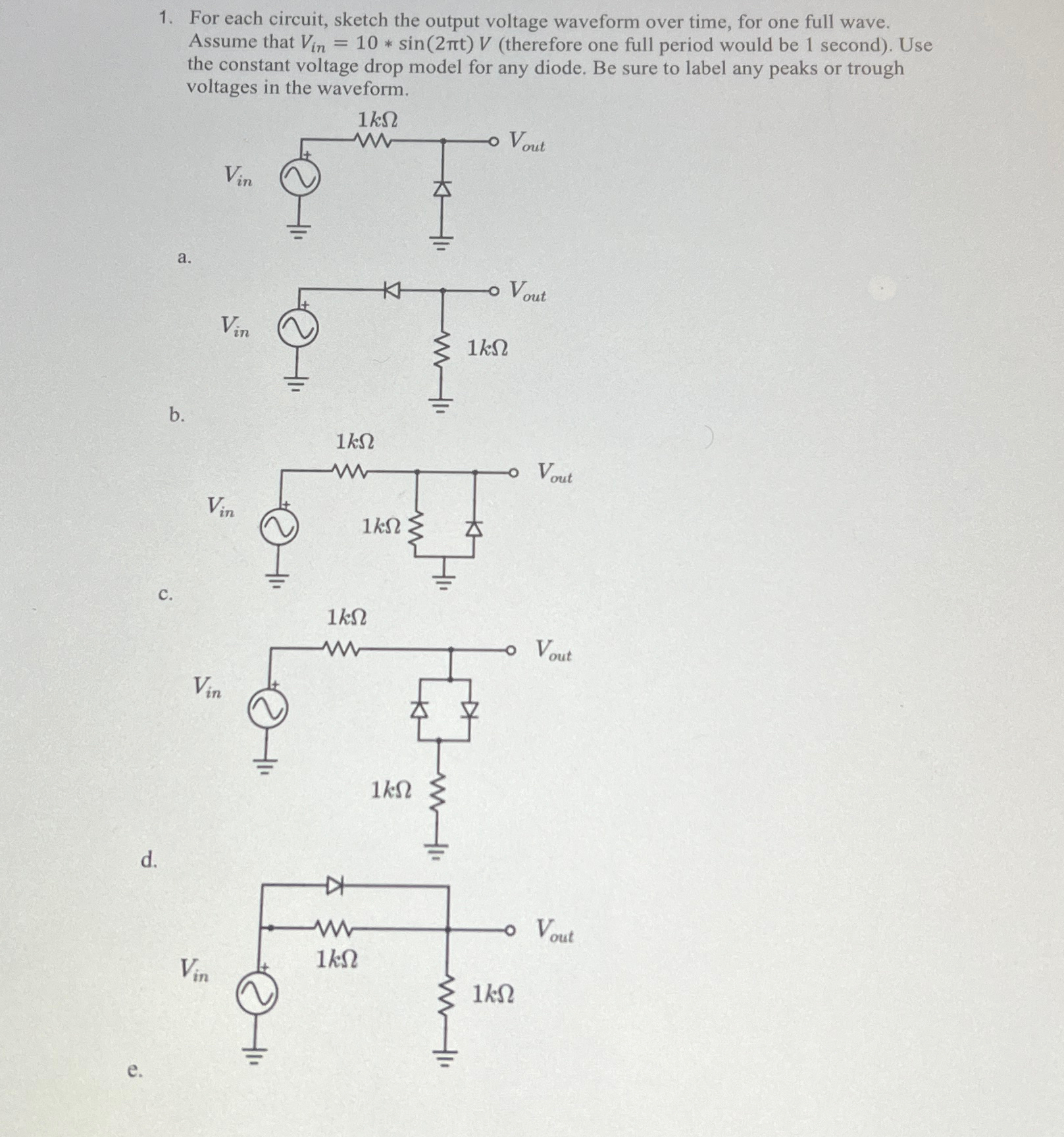 Solved For each circuit, sketch the output voltage waveform | Chegg.com