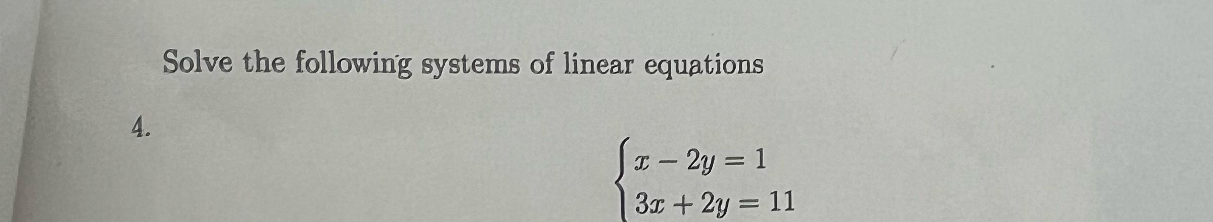 Solved Solve the following systems of linear | Chegg.com