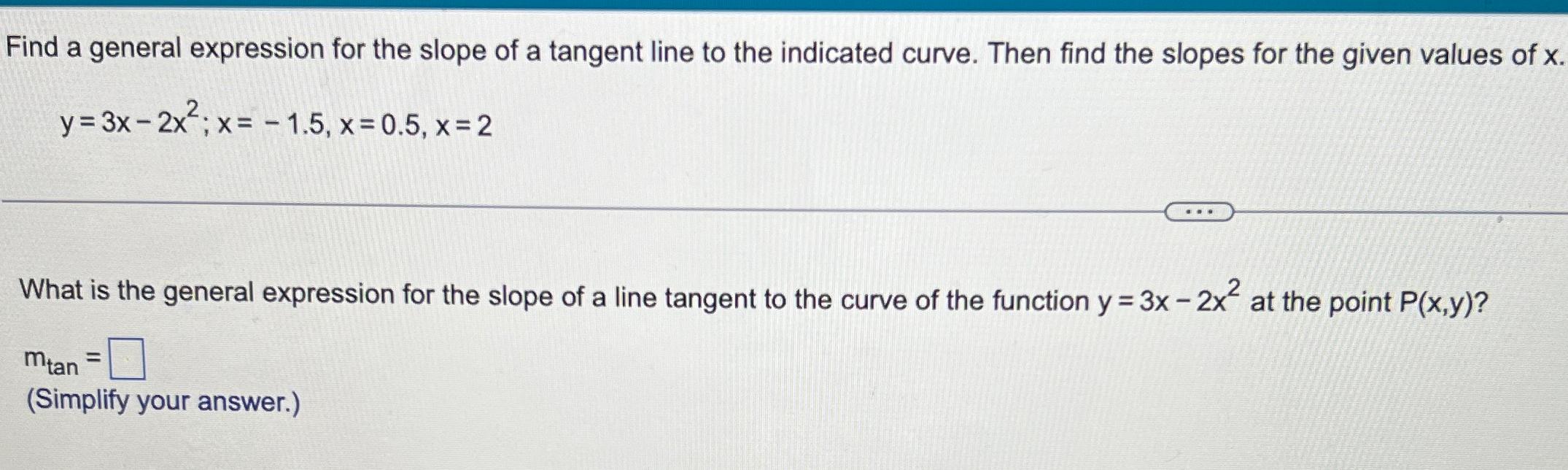 Solved Find a general expression for the slope of a tangent | Chegg.com