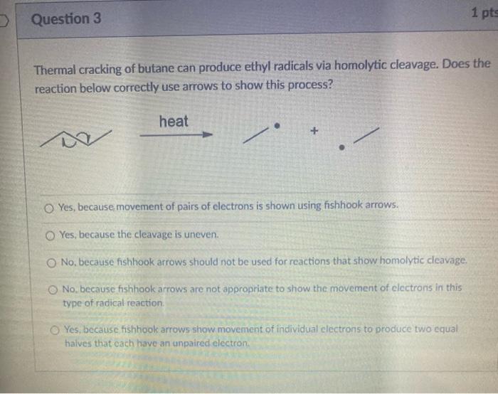 Solved Question 3 1 pts Thermal cracking of butane can | Chegg.com