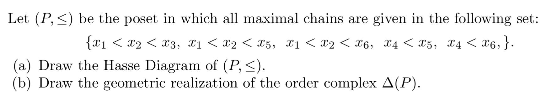 Solved Let )≤( ﻿be the poset in which all maximal chains are | Chegg.com