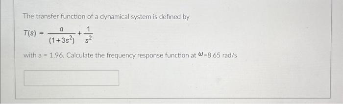 Solved The transfer function of a dynamical system is | Chegg.com