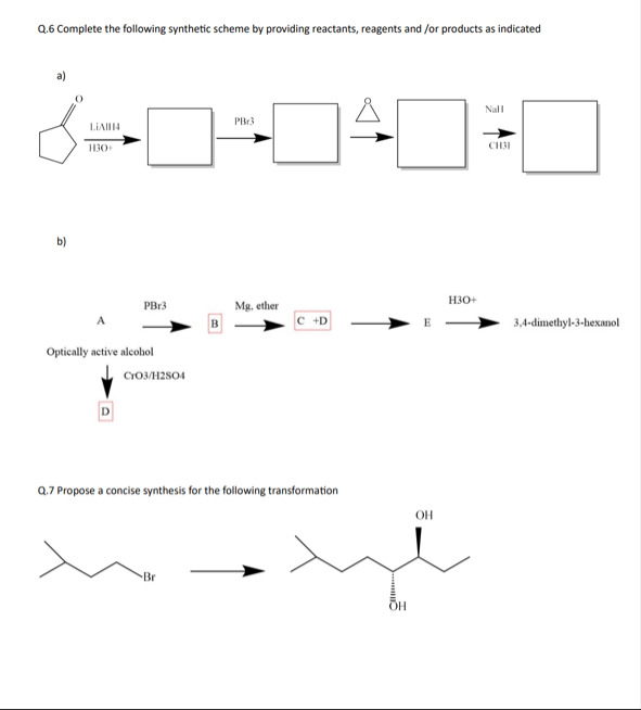 Solved Q. 6 ﻿Complete the following synthetic scheme by | Chegg.com