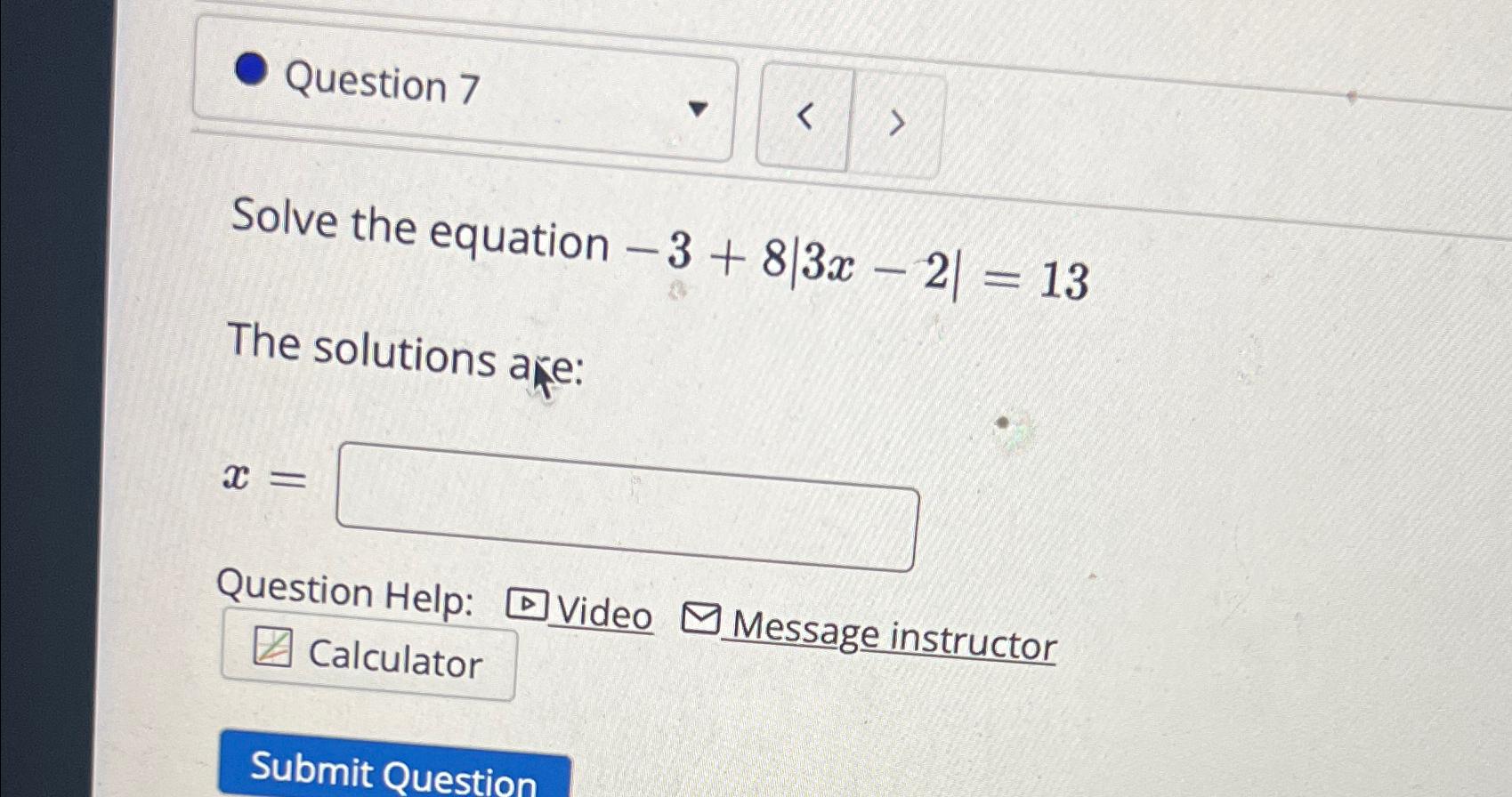 Solved Solve the equation -3+8|3x-2|=13The solutions | Chegg.com | Chegg.com