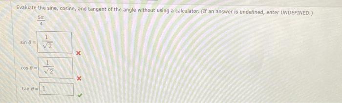 Solved Evaluate the sine, cosine, and tangent of the angle | Chegg.com