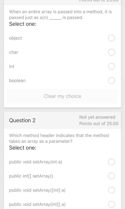 Solved When an entire array is passed into a method, it is | Chegg.com