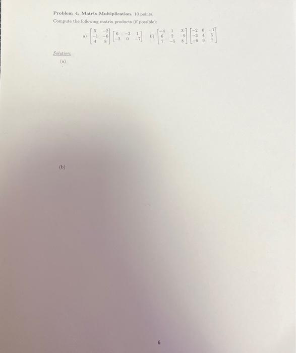 Solved Problem 4. Matrix Multiplication. 10 points. Comptite | Chegg.com