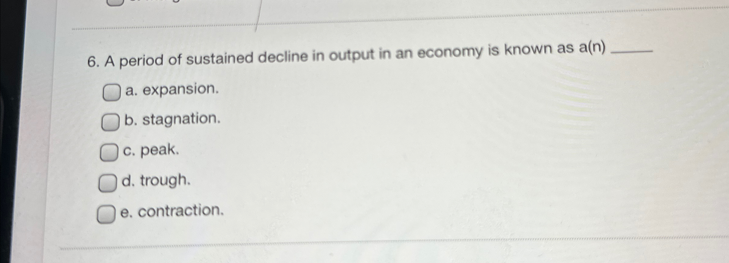 Solved A period of sustained decline in output in an economy | Chegg.com