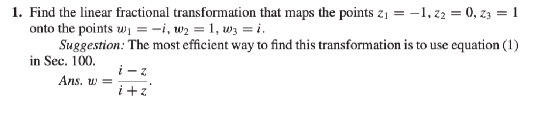 Solved Find the linear fractional transformation that maps | Chegg.com