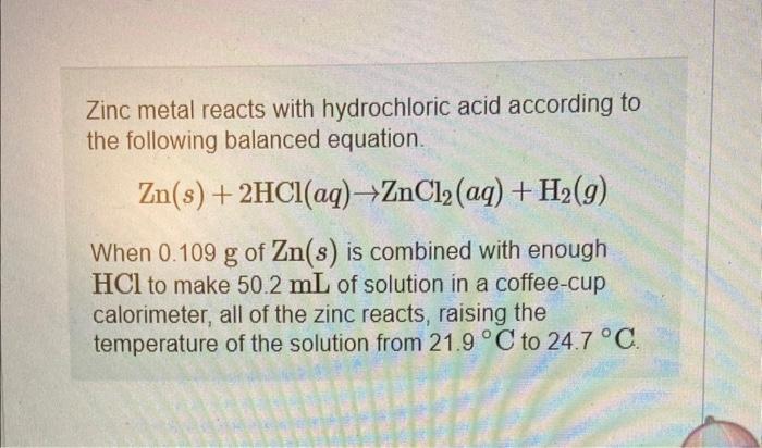 Solved Zinc metal reacts with hydrochloric acid according to | Chegg.com