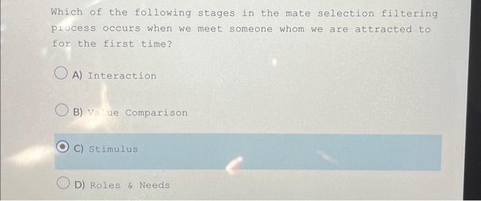 Which of the following stages in the mate selection | Chegg.com