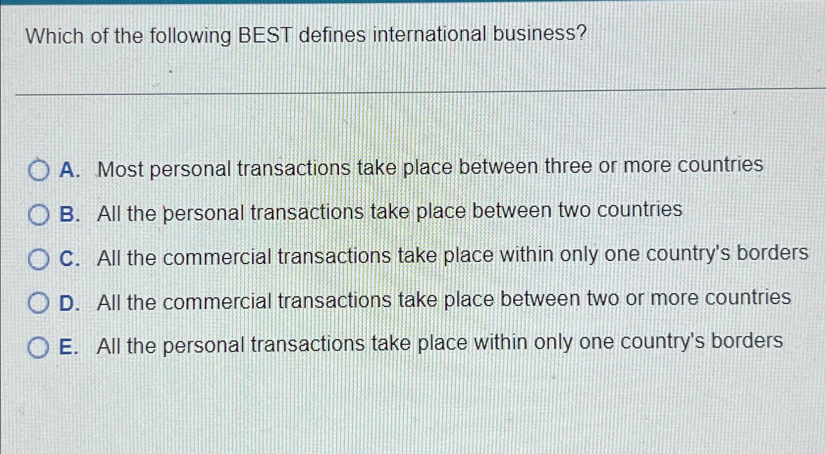 Solved Which of the following BEST defines international | Chegg.com