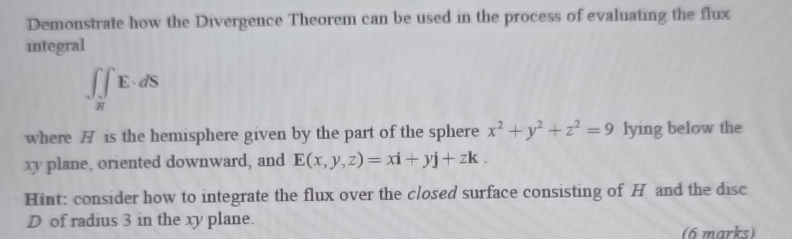 Solved Demonstrate how the Divergence Theorem can be used in | Chegg.com