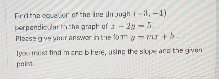 Solved Find the equation of the line through (-3,-4) | Chegg.com