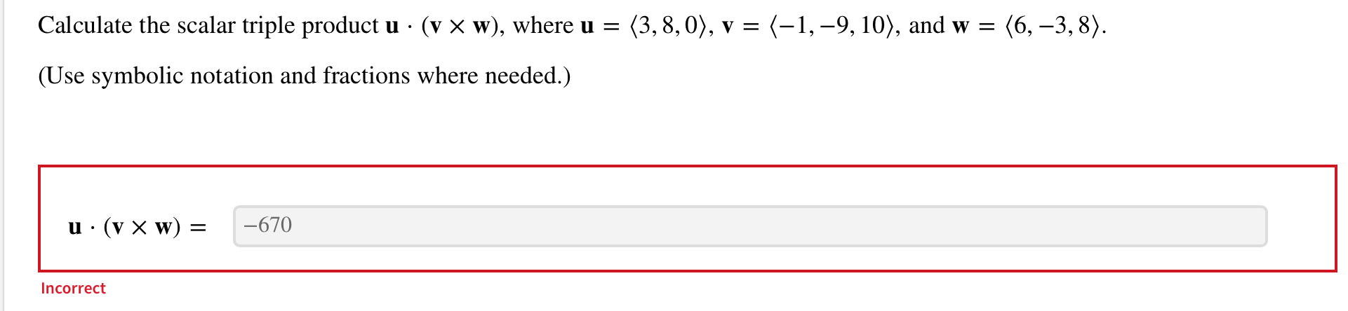 Solved Calculate the scalar triple product u*(v×w), ﻿where | Chegg.com