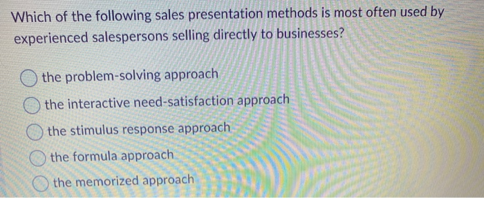 Solved Which of the following sales presentation methods is | Chegg.com