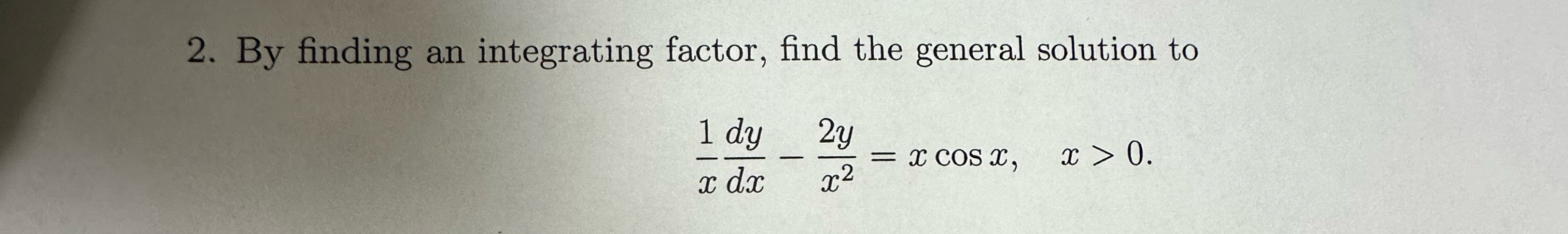 Solved By finding an integrating factor, find the general | Chegg.com