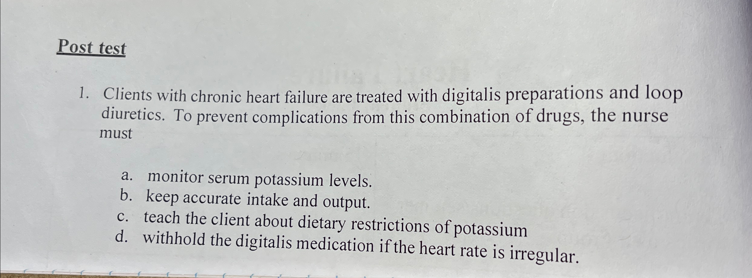 Solved Post testClients with chronic heart failure are | Chegg.com